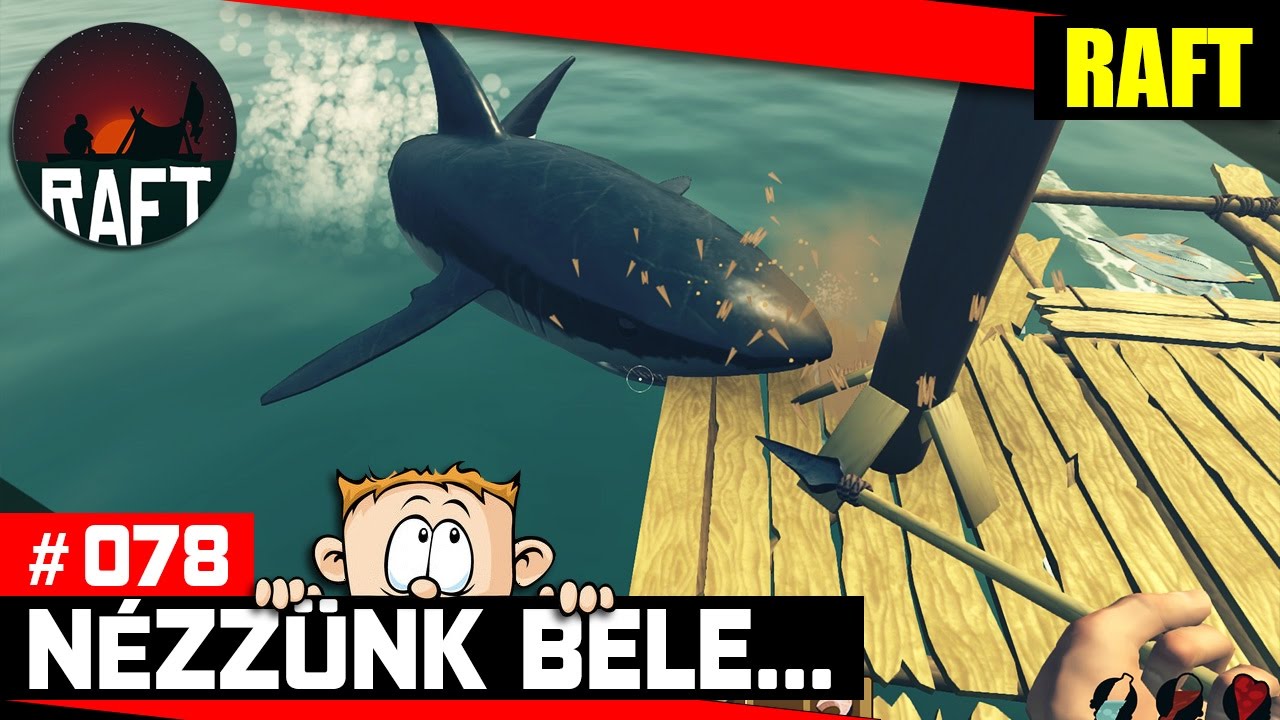 Nézzünk bele... #78 | Raft | Waterworld survival Cápalival :) [HUN] HD ...