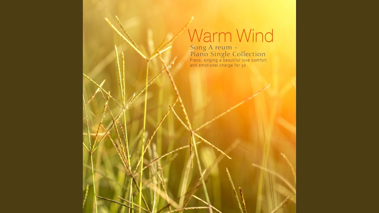 A Warm Wind - YouTube
