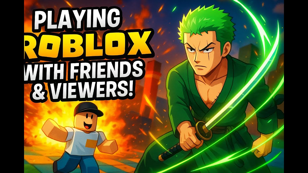 LIVE: Zoro Playing Roblox with Friends & Viewers! 🔥🗡️ - YouTube