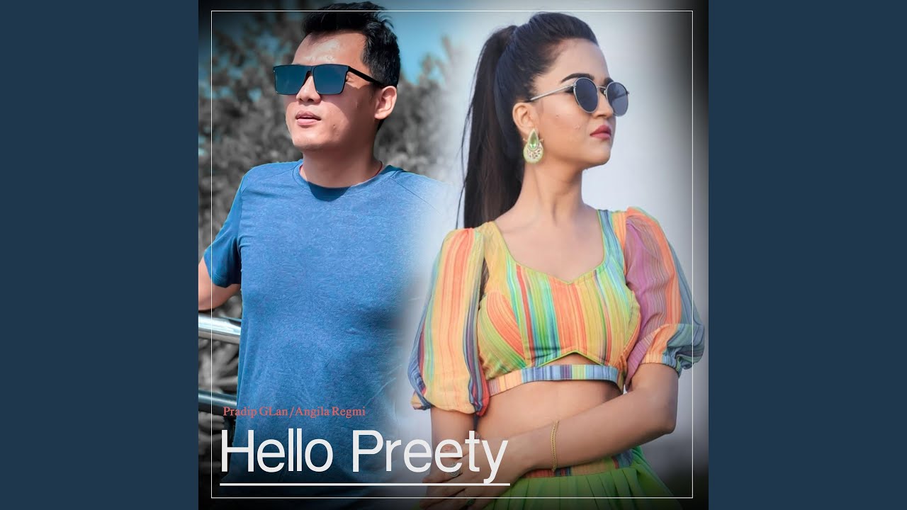 Hello Preety (feat. Anjila Regmi) - YouTube