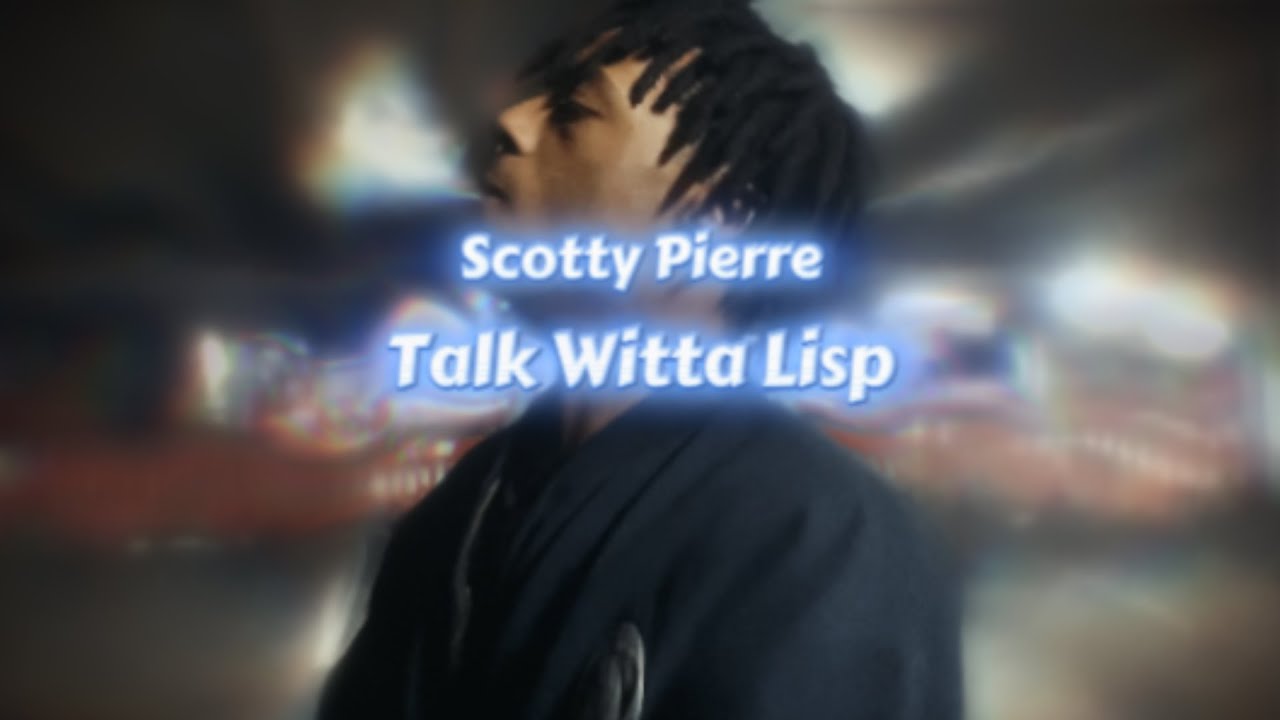 Scotty Pierre - Talk Witta Lisp (Official Music Video) [shot by ...