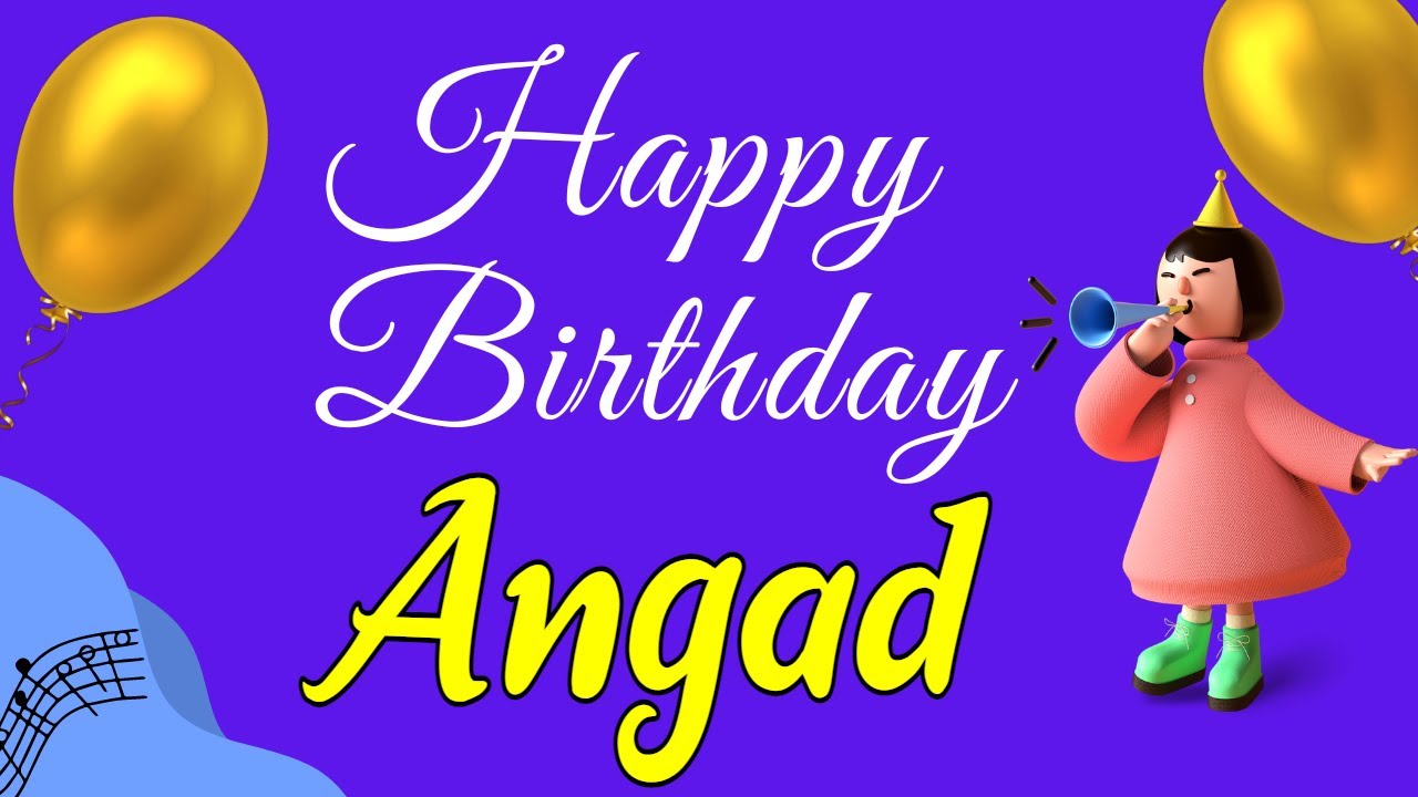 Angad Happy Birthday Song | Happy Birthday Angad Song Hindi | Birthday ...