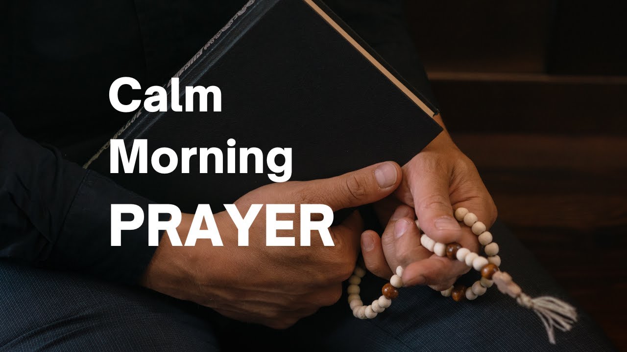 BLESS YOUR DAY WITH THIS POWERFUL PRAYER | Calm & Peaceful Prayer - YouTube