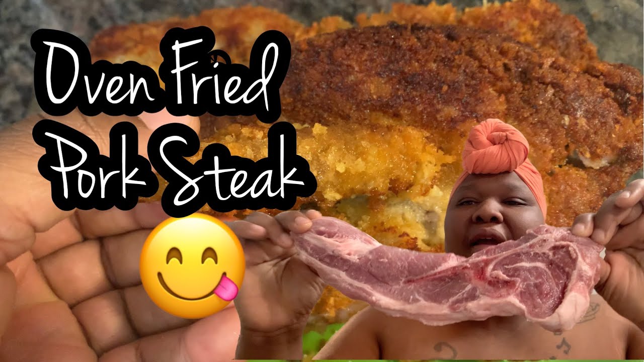Oven Fried Pork Steak Youtube