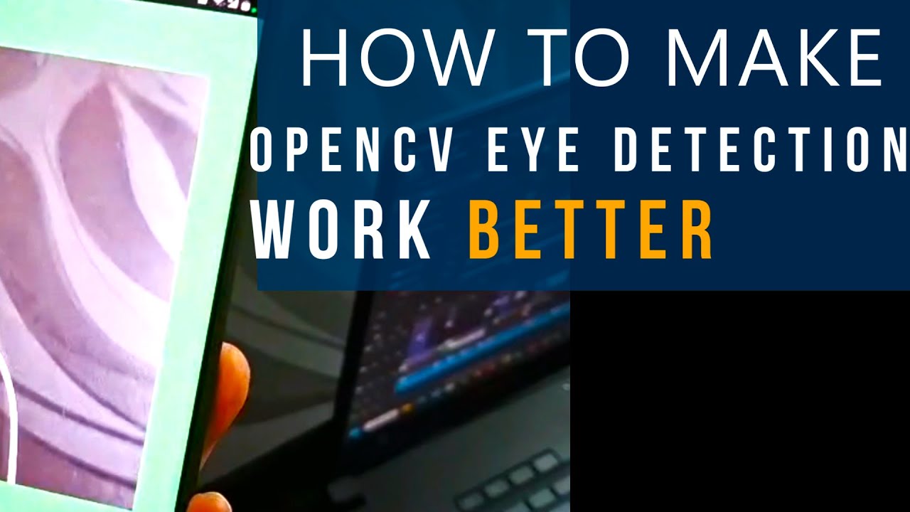 How To Make Opencv Eye Detection Work Better Python Opencv Dlib Youtube