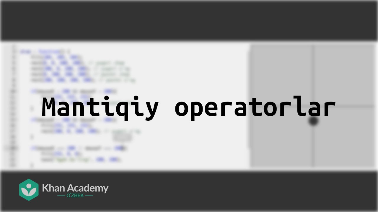 Mantiqiy operatorlar | JavaScript asoslari: chizish va animatsiya | Dasturlash | Khan Academy ...