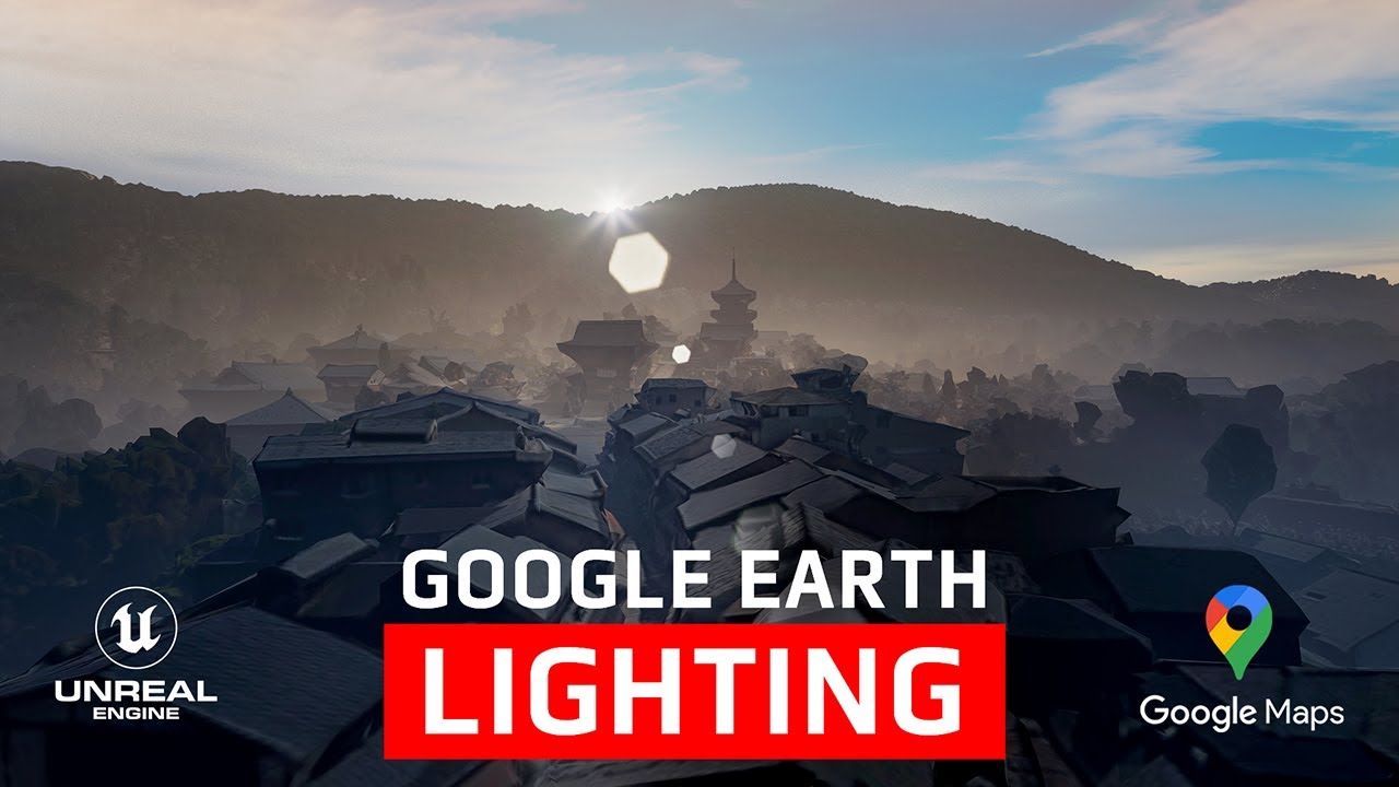 Cinematic Lighting with Google Earth and Unreal 5 - YouTube