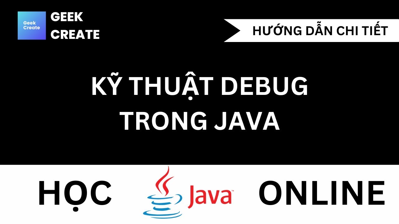 Giới thiệu về kỹ thuật Debugs trong ngôn ngữ Java - Học JAVA Cho Người ...