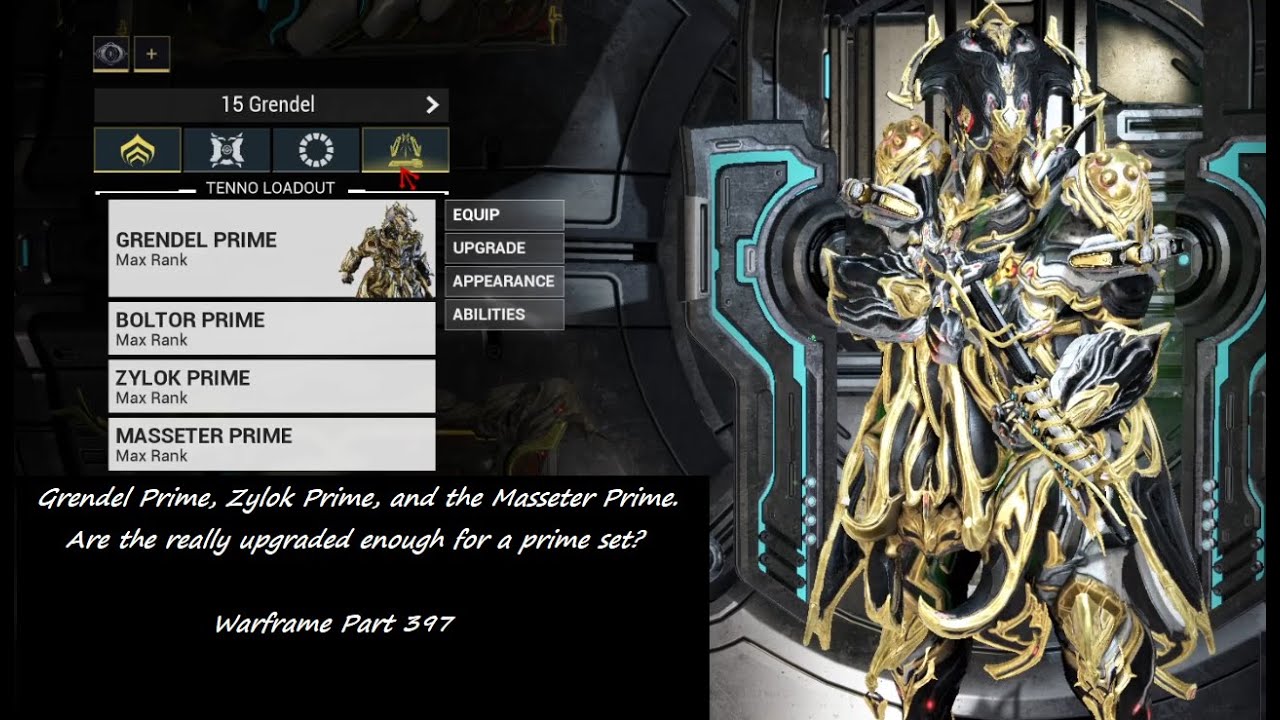 Grendel Prime, Zylok Prime, and Masseter Prime. | Warframe | Part 397 ...