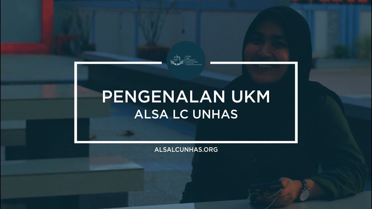 PENGENALAN UKM ALSA LC Unhas 2019 - YouTube