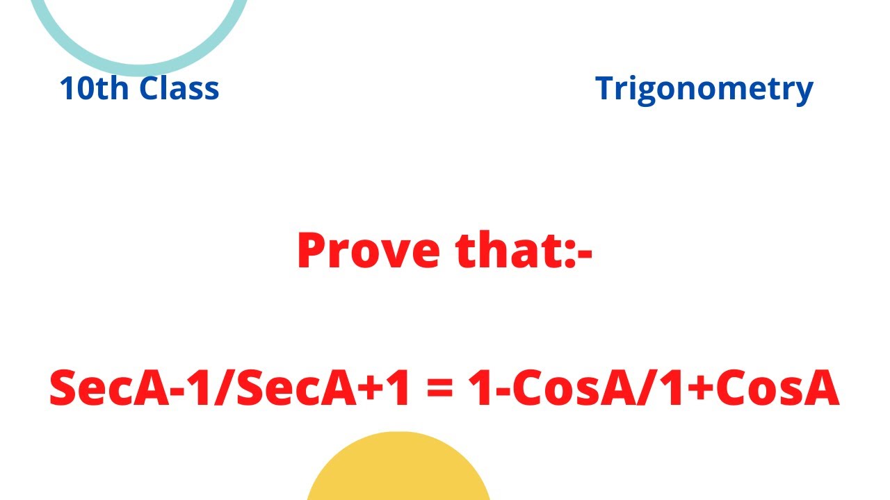 SecA-1/SecA+1 = 1-CosA/1+CosA//10th Trigonometry// - YouTube