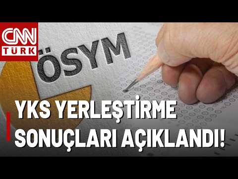 YKS Yerleştirme Sonuçları Açıklandı! Tercih Sonuçlarına Nereden Bakılacak?
