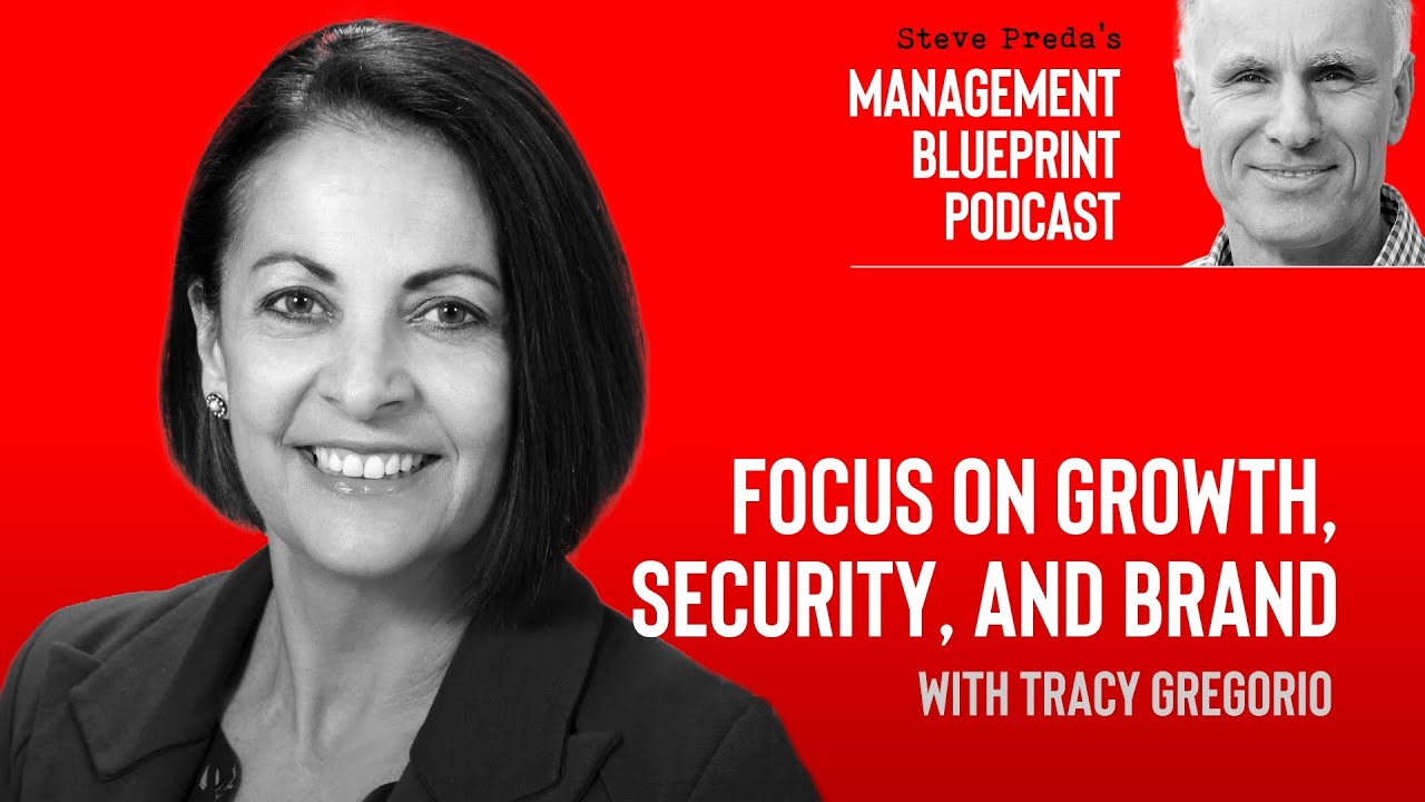 Focus on Growth, Security, and Brand with Tracy Gregorio | Management ...