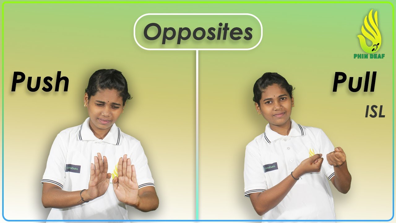 Opposite Word Push and Pull in INDIAN SIGN LANGUAGE | ISL By PHIN Deaf ...
