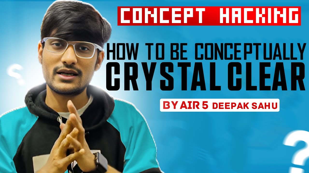 Concept Hacking || How To Be Crystal Clear? By AIR 5 Deepak Sahu - YouTube