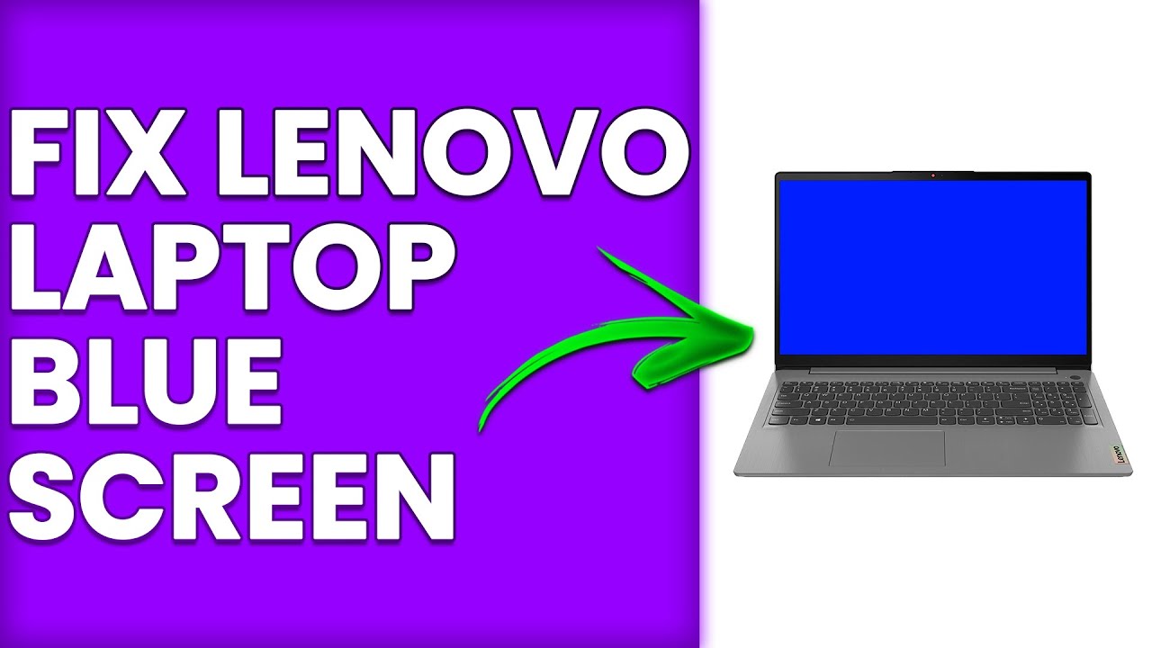 How To Fix Lenovo Laptop Blue Screen (What Should You Do When Lenovo ...