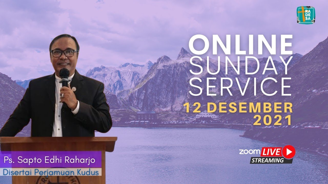 IBADAH RAYA ONLINE 12 DESEMBER 2021 - Ps. Sapto Edhi Rahardjo - YouTube