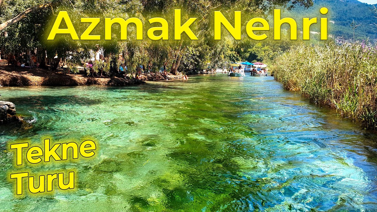 Azmak Nehri Tekne Turu | Akyaka, Muğla - YouTube