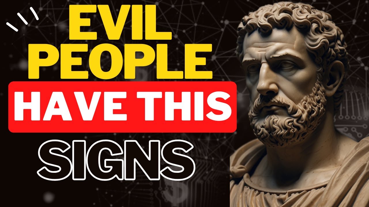 9 Signs of an Evil Person: Stoic Philosophy - YouTube