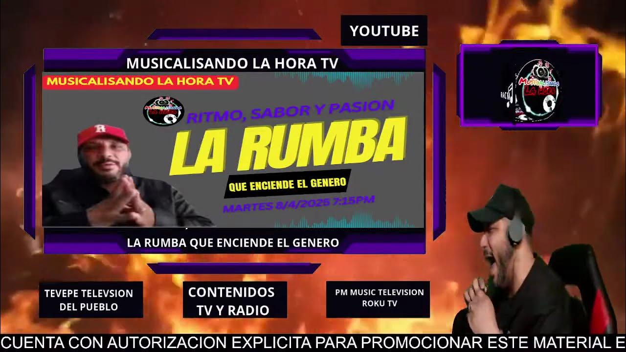 Musicalisando La Hora TV Presenta: "Ritmo,Sabor, Pasion: "La Rumba Que Enciende El Genero" Prog ...