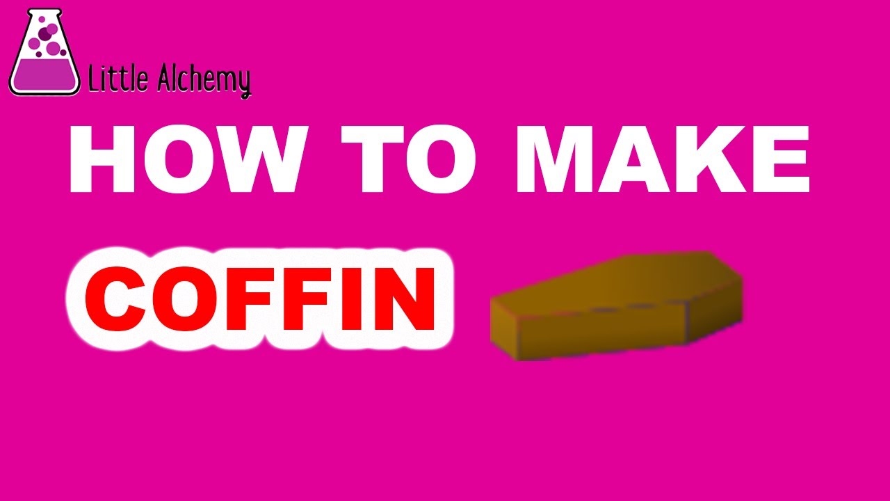 How To Make A Coffin In Little Alchemy Step By Step Guide YouTube how-to-make-a-coffin-in-little-alchemy-step-by-step-guide-youtube