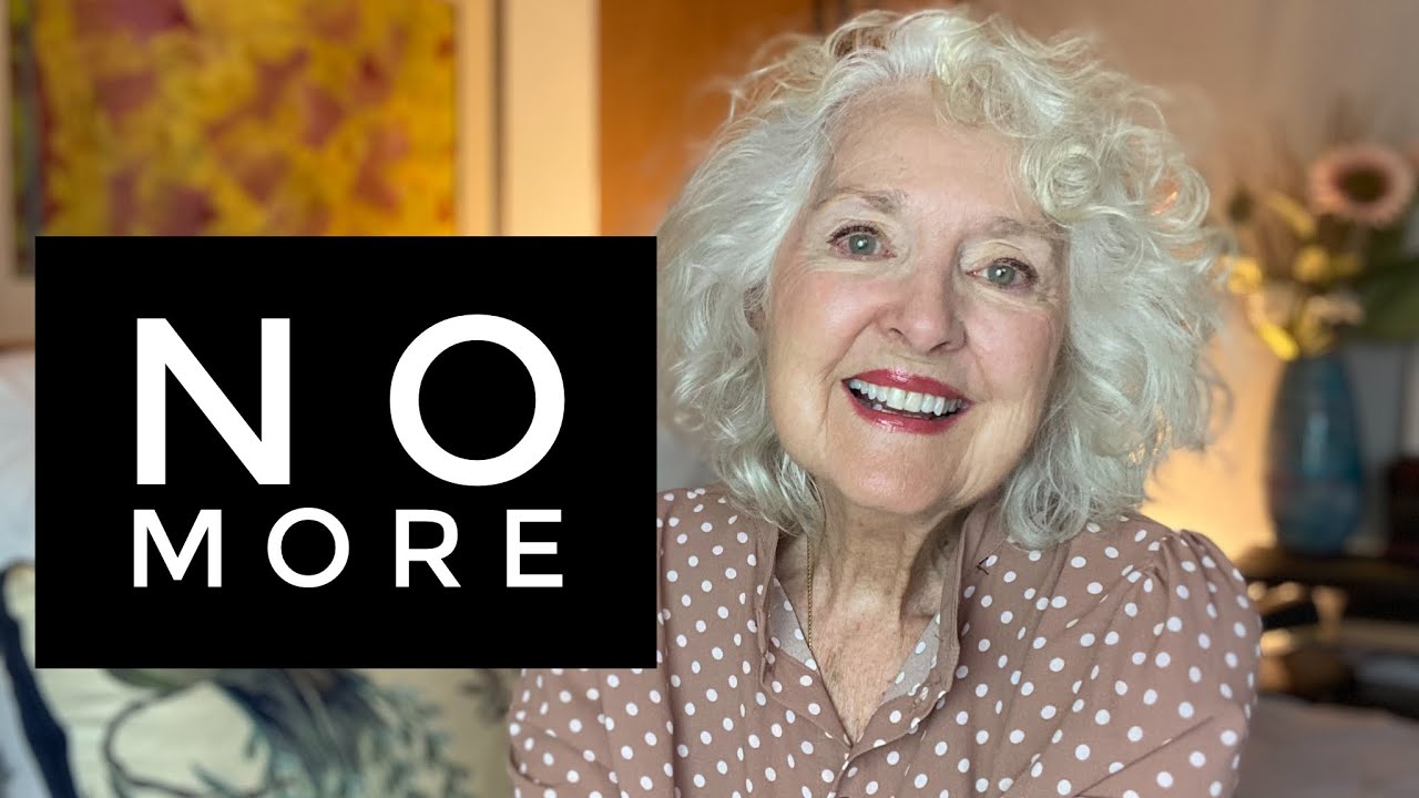 I Don't Do This Anymore | Lessons I learned The Hard Way | Life Over 60 ...