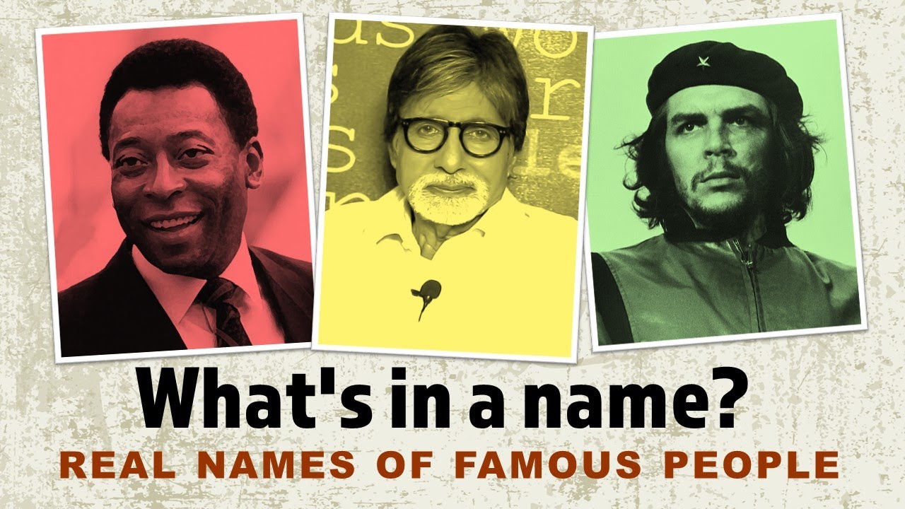 What's in a Name - Real Name of Famous People - YouTube