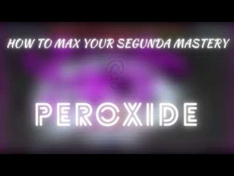 How to max your segunda mastery easily (Peroxide) - YouTube