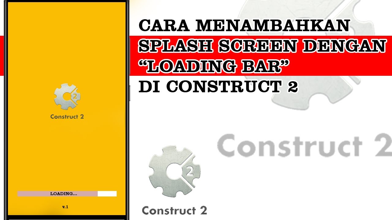 Tutorial Construct 2 Splash Screen Dengan Loading Page di construct 2 ...