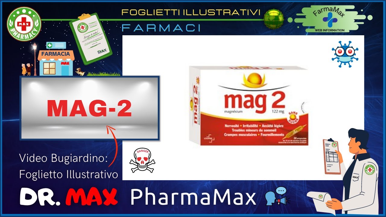 Cos'è il💊 Farmaco MAG-2 🗺️ Foglietto Illustrativo Bugiardino 👔 ᗪᖇ. ᗰᗩ ...