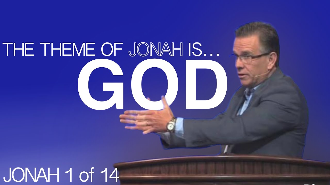 Jonah Series: The Theme of Jonah is God (Part 1 of 14) - YouTube