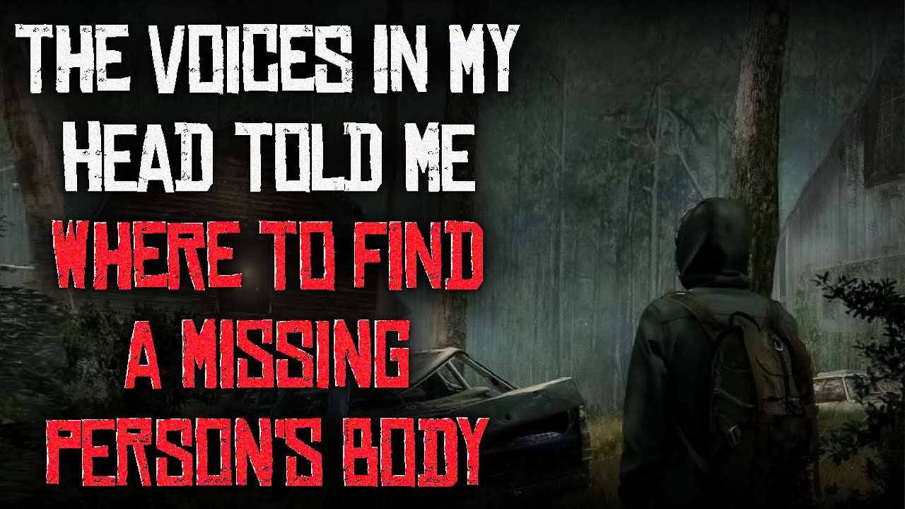 "The Voices In My Head Told Me Where To Find a Missing Person's Body ...