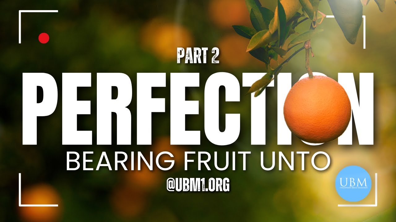 The Key To Manifesting The Perfect Fruit Of Christ! Perfection Through ...