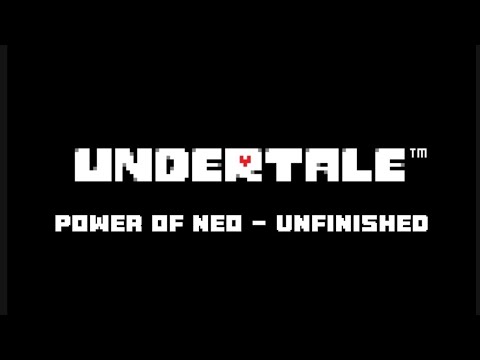 Power of NEO- Unfinished (undertale 9th anniversary newsletter) - YouTube