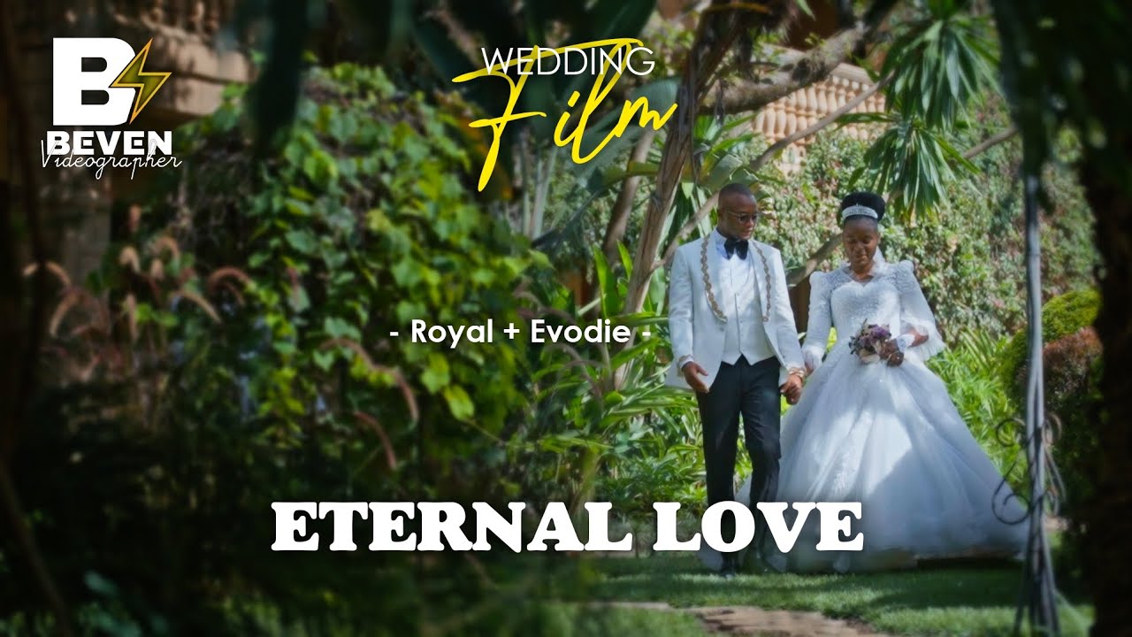 Royal + Evodie | ETERNAL LOVE ️💍 ︎ Cinematic Wedding Film made by ...