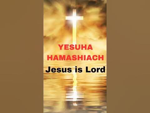 Yeshua Hamashiach means Jesus is Lord. God is love #shorts #love #faith ...