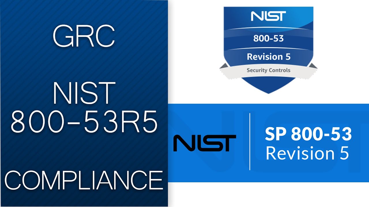Governance & Risk and Compliance (GRC) | What is NIST 800-53R5? What is ...