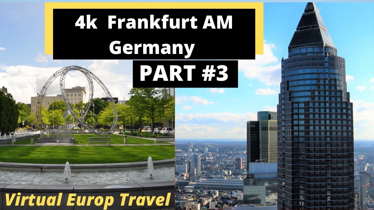 GERMANY | CITY TOUR FRANKFURT AM MAIN 4K VIDEO PART #3 - YouTube
