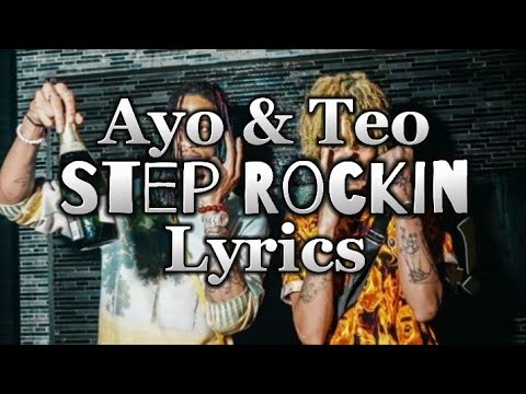 @ayoteoedits X @1.cory.1| Ayo & Teo - Step Rockin (Lyrics) - YouTube