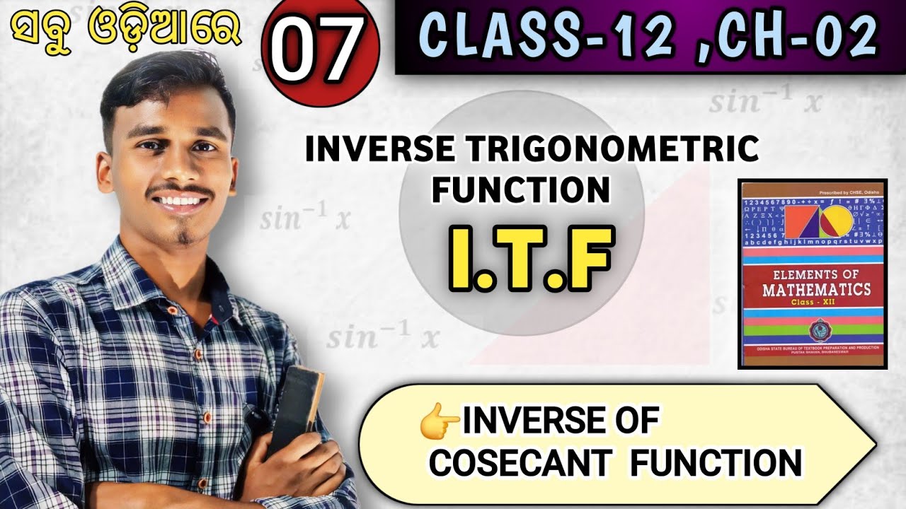 INVERSE TRIGONOMETRIC FUNCTION|| LECTURE -7||INVERSE OF COSECANT ...