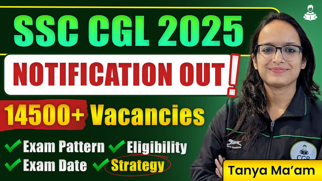 SSC CGL Notification 2025 | SSC CGL Detailed Notification 2025 Out ...