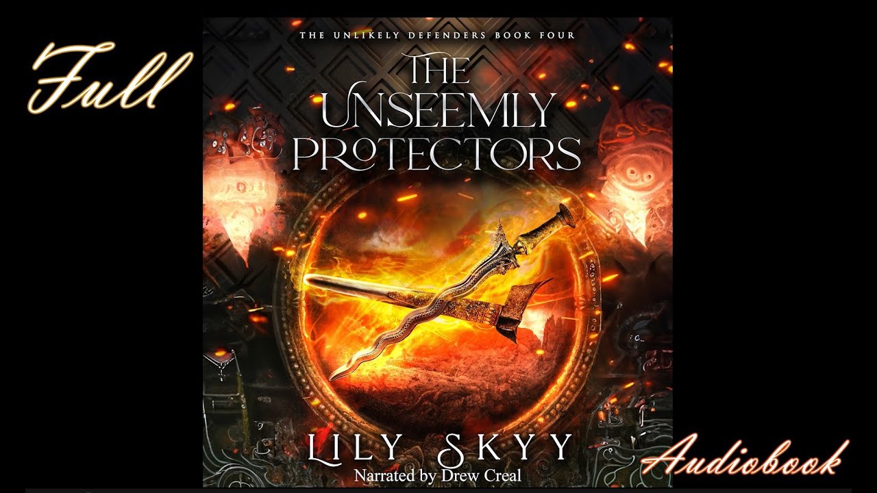 Full Narration - Teen Urban Fantasy Audiobook *The Unseemly Protectors* Book 4- Full Audiobook ...