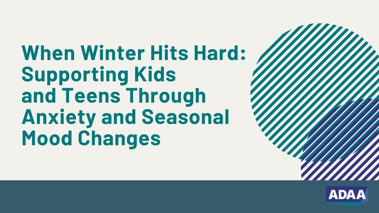 When Winter Hits Hard: Supporting Kids & Teens Through Anxiety ...