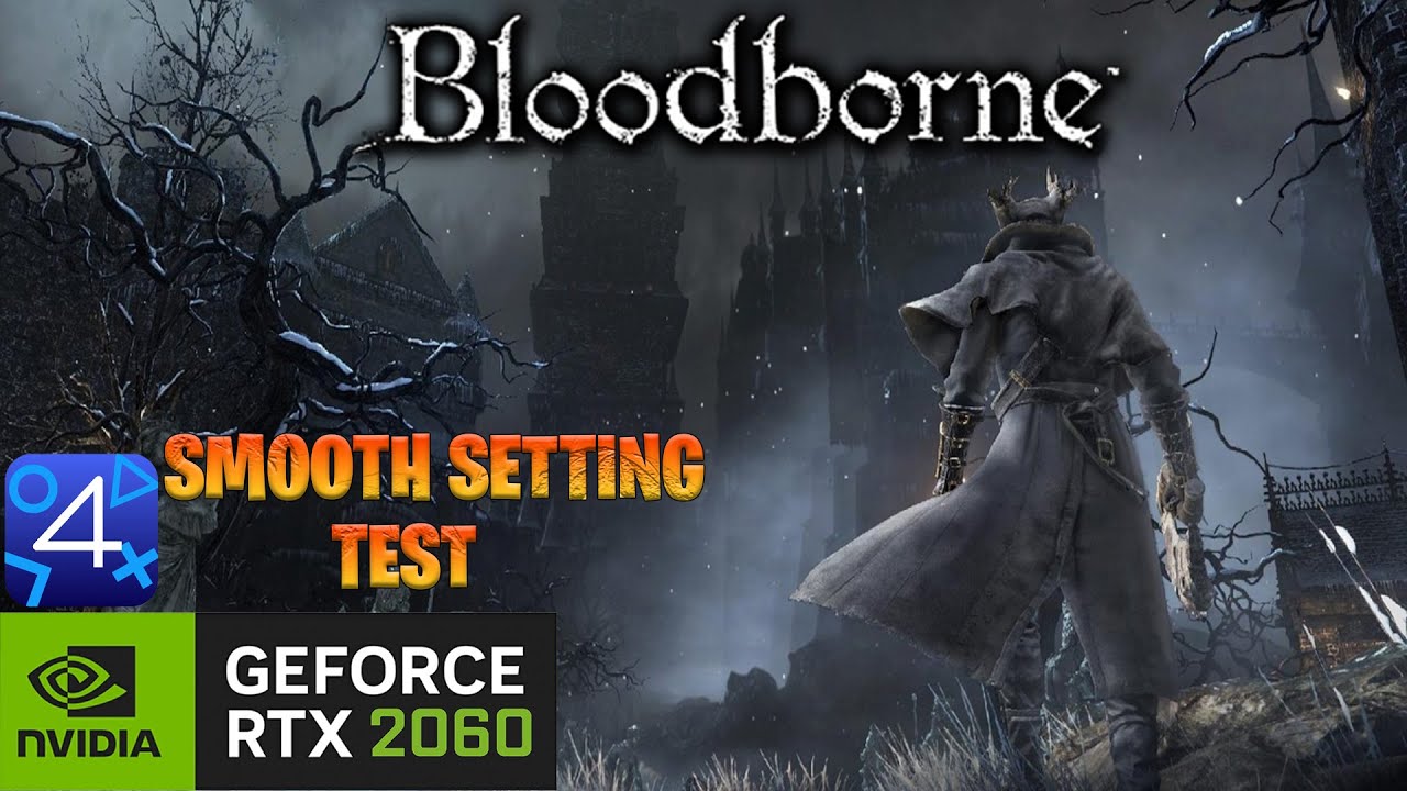 Bloodborne on ShadPS4 Emulator | RTX 2060 Benchmark & FPS Test - YouTube