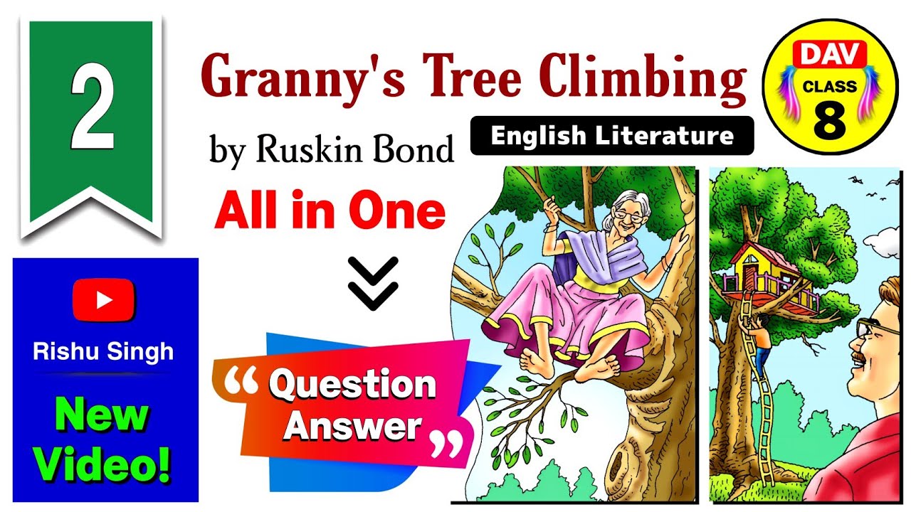 Granny s Tree Climbing Dav Class 8 English Chapter 2 Question Answer granny-s-tree-climbing-dav-class-8-english-chapter-2-question-answer