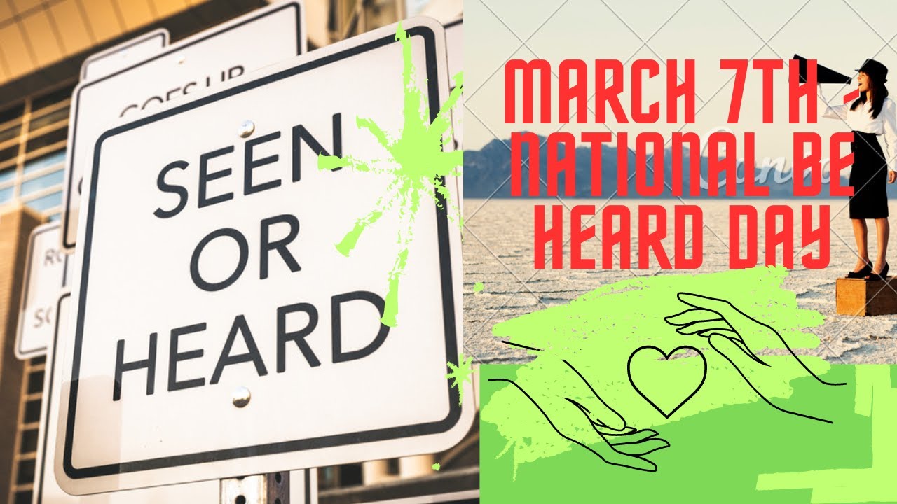 March 7th - National Be Heard Day. National Be Heard Day: Amplify Your Voice - YouTube
