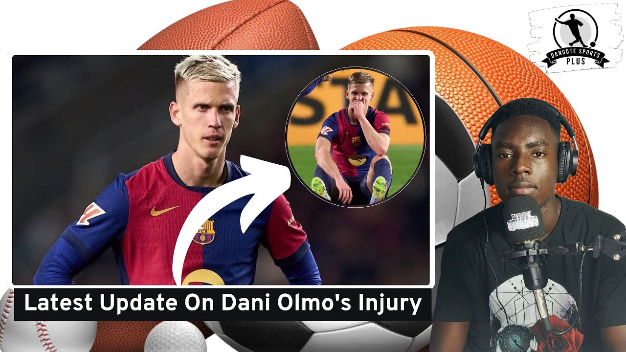 Latest Update On Dani Olmo's Injury - YouTube