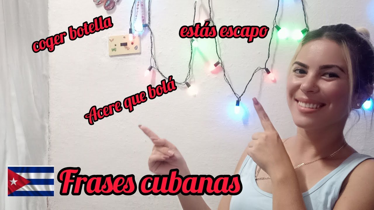 Frases cubanas 🇨🇺 que no conoces .Así hablan los cubanos 😎 - YouTube
