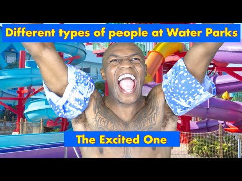 Different types of people at Water Parks