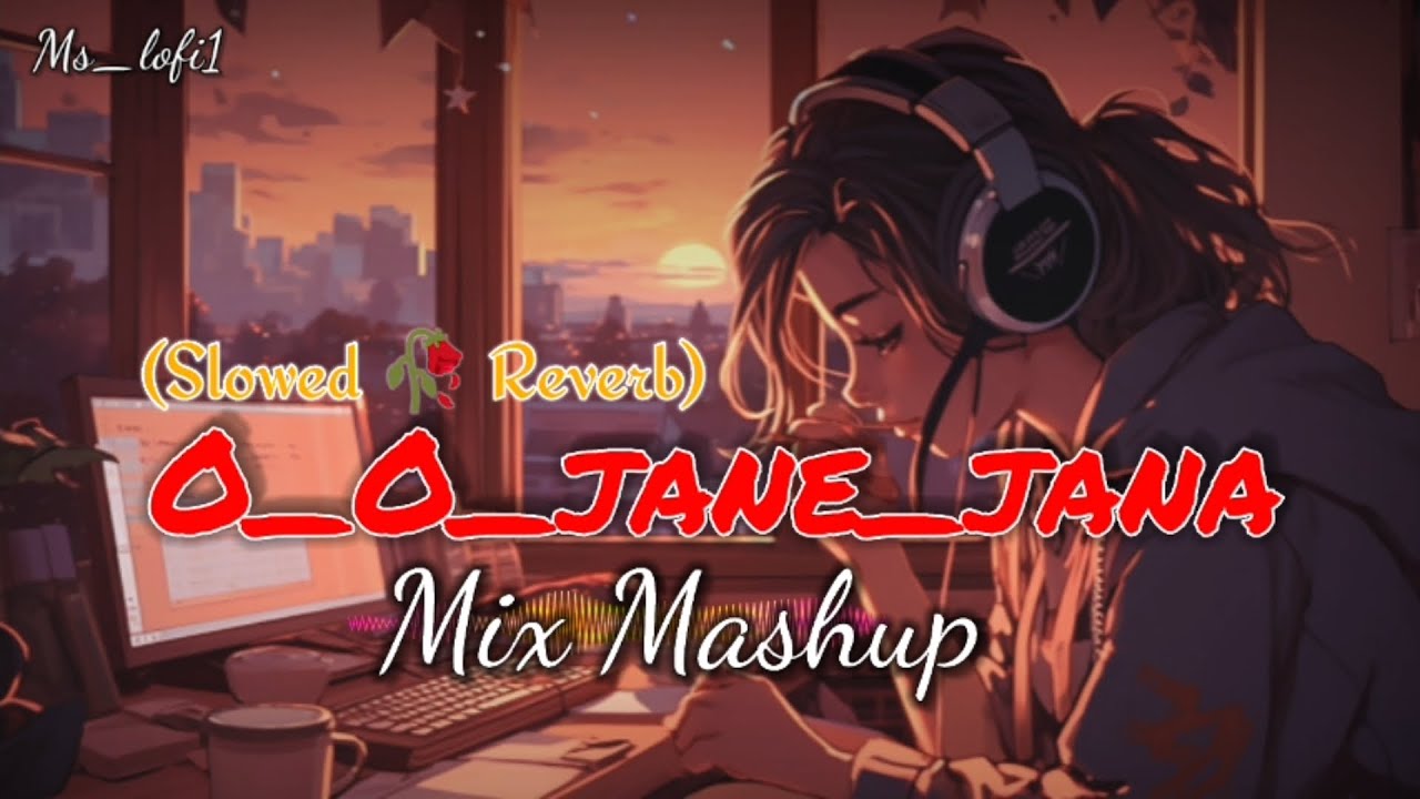 O_O_ Jane_Jana Mix Mashap [Slowed 🥀 Reverb] - YouTube
